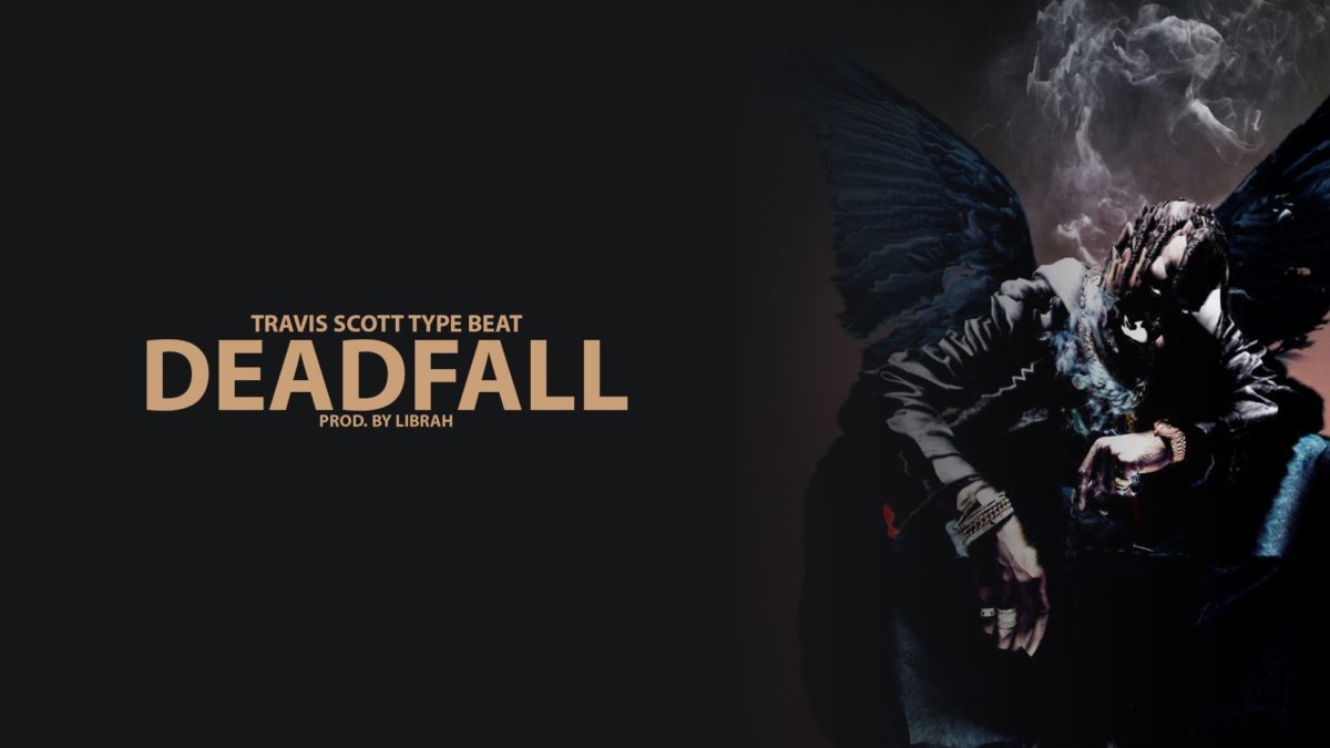 Travis Scott Birds In The Trap Sing McKnight Type Beat DeadFall Prod